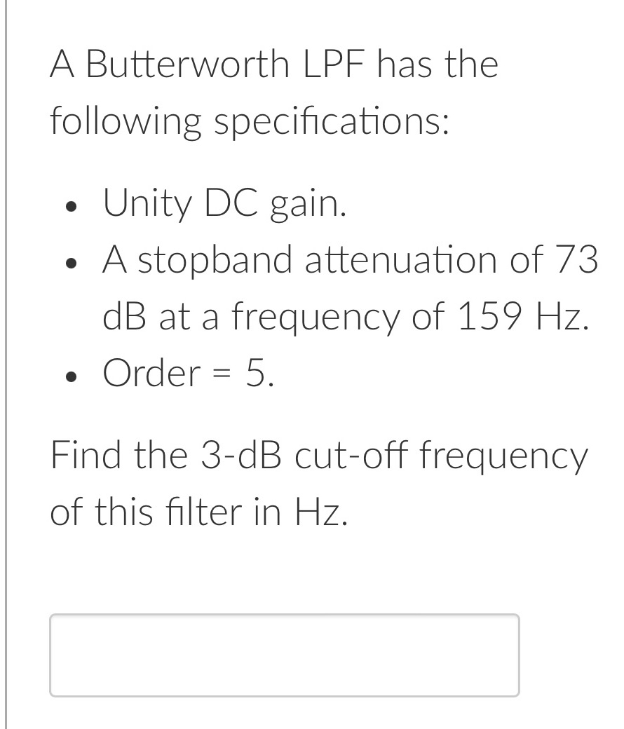 Solved A Butterworth LPF has the following | Chegg.com