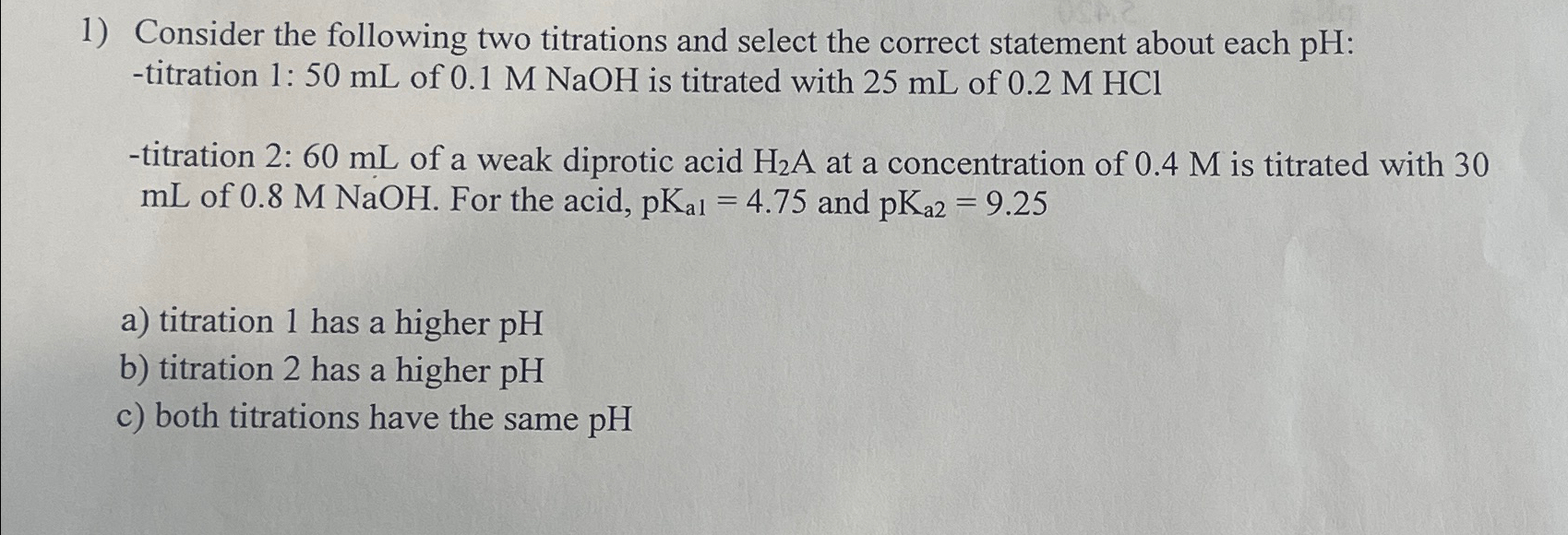 Solved Consider the following two titrations and select the | Chegg.com