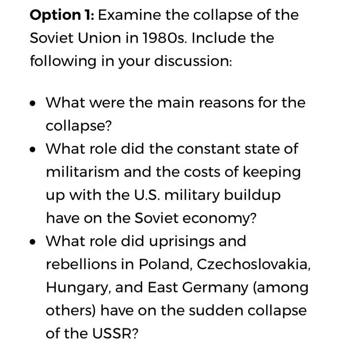 Option 1: Examine the collapse of the Soviet Union in | Chegg.com