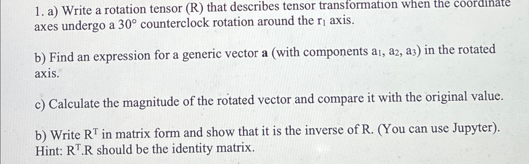Solved a) Write a rotation tensor (R) that describes tensor | Chegg.com