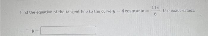 Solved Find the equation of the tangent tine to the curve | Chegg.com