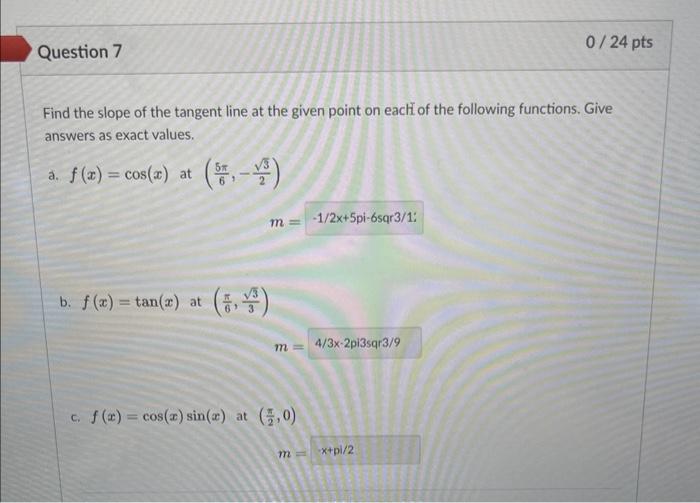 Solved Find the slope of the tangent line at the given point | Chegg.com