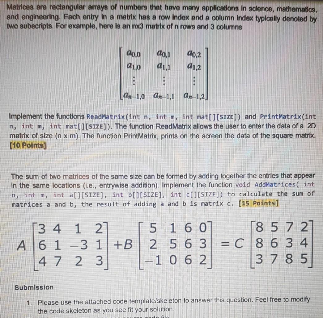 Solved Matrices are rectangular amays of numbers that have | Chegg.com