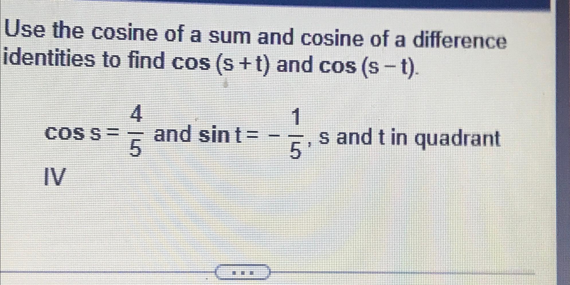 Solved Use the cosine of a sum and cosine of a difference | Chegg.com