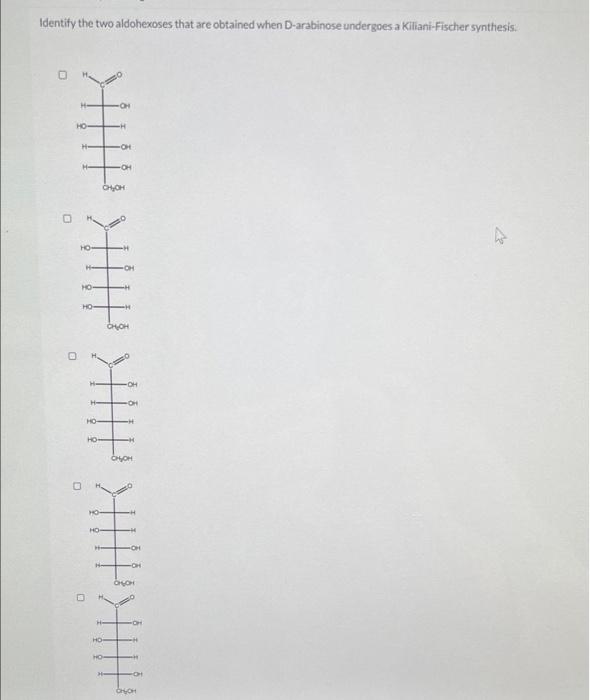 Solved Identify the two aldohexoses that are obtained when | Chegg.com