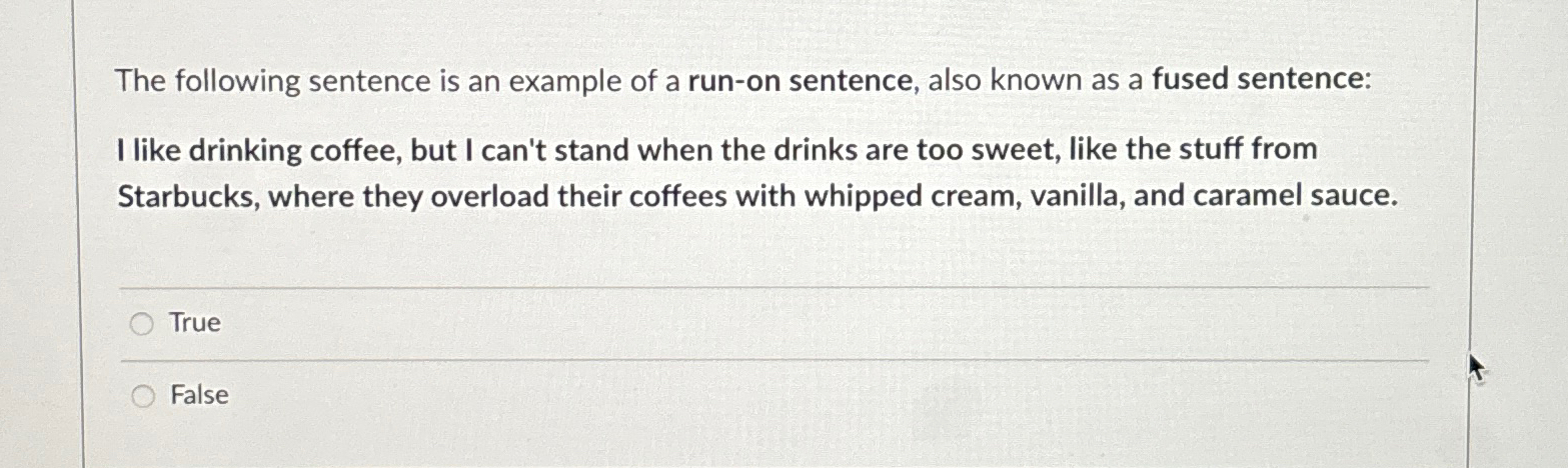 Solved The following sentence is an example of a run-on | Chegg.com