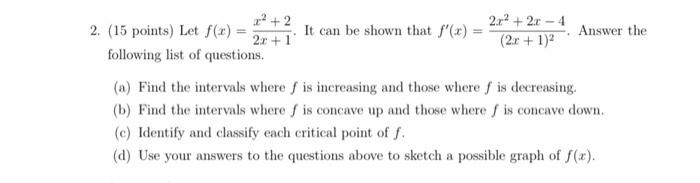 Solved 2. (15 points) Let f(x)=2x+1x2+2. It can be shown | Chegg.com
