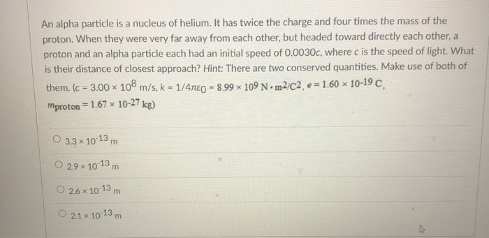 Solved An alpha particle is a nucleus of helium. It has | Chegg.com