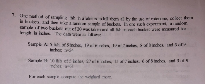 Solved 7. One method of sampling fish in a lake is to kill | Chegg.com