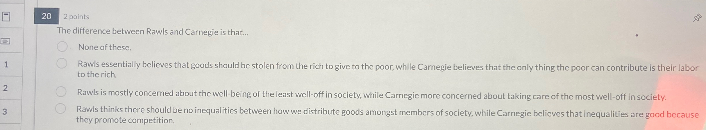 Solved 2 ﻿pointsThe difference between Rawls and Carnegie is | Chegg.com