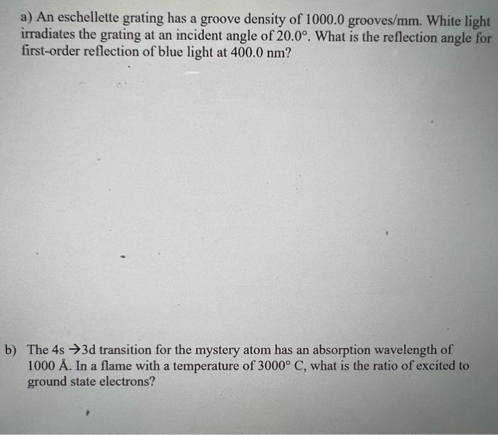 Solved a) An eschellette grating has a groove density of | Chegg.com