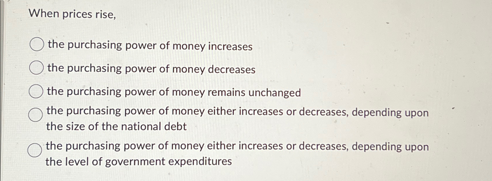 Solved When prices rise,the purchasing power of money | Chegg.com