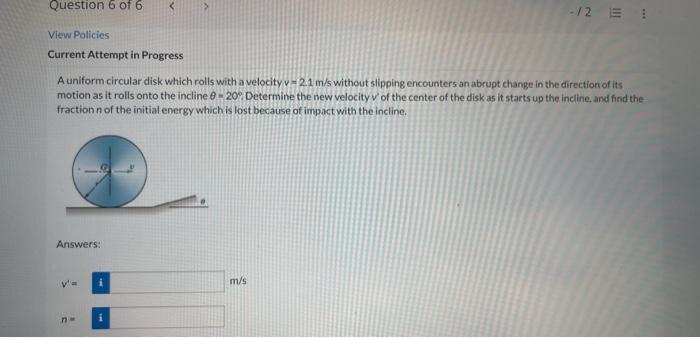 Solved A uniform circular disk which rolls with a velocity | Chegg.com