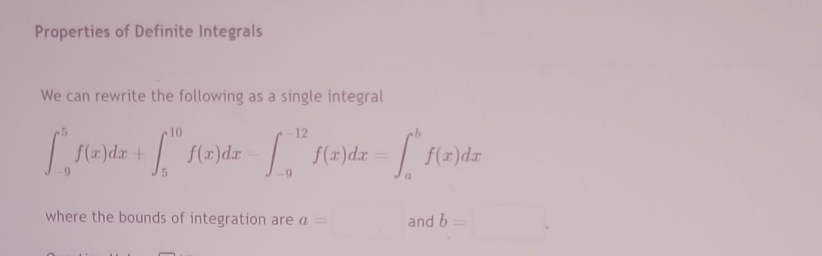 Solved Properties of Definite Integrals We can rewrite the | Chegg.com