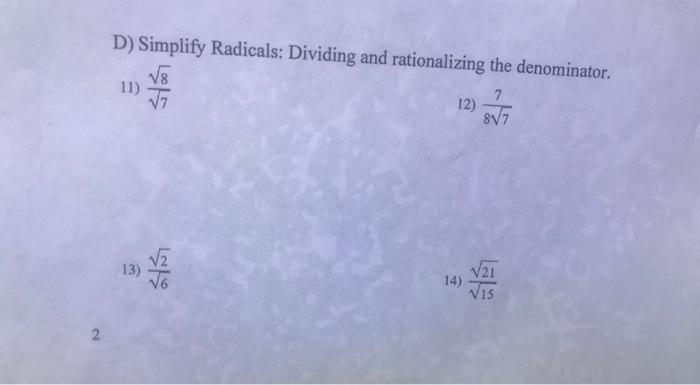 Solved D) Simplify Radicals: Dividing and rationalizing the | Chegg.com