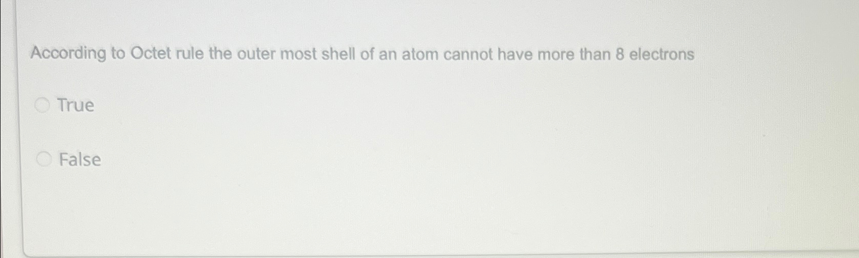 Solved According to Octet rule the outer most shell of an | Chegg.com