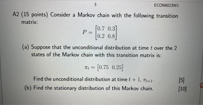 Solved A2 (15 points) Consider a Markov chain with the | Chegg.com