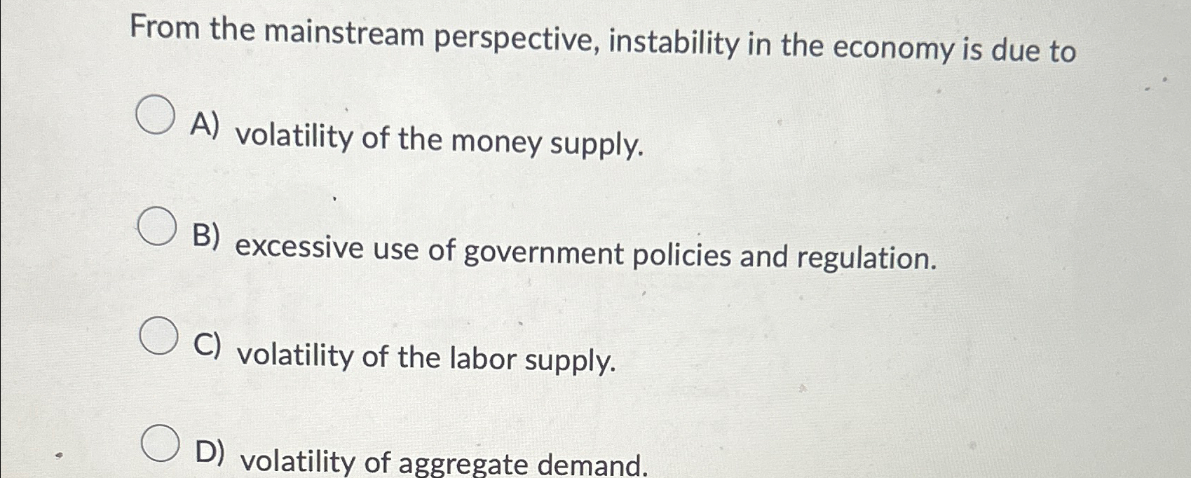 Solved From the mainstream perspective, instability in the | Chegg.com