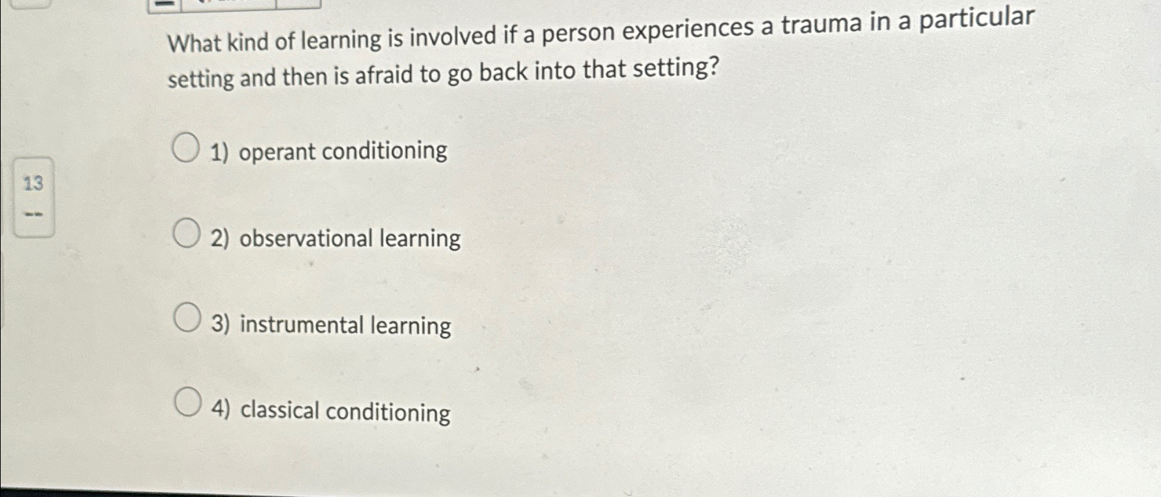 Solved What kind of learning is involved if a person | Chegg.com