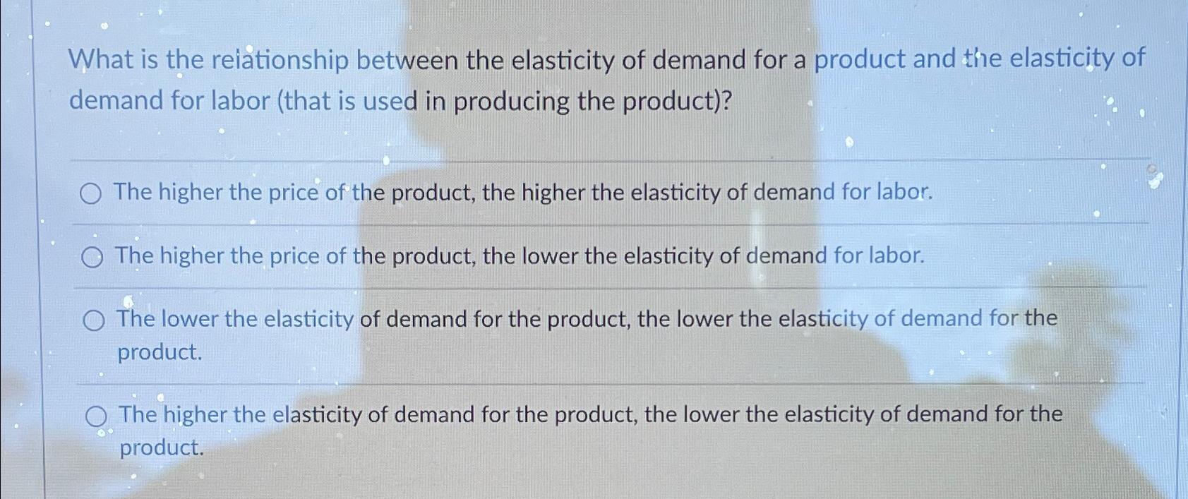 Solved What is the reiationship between the elasticity of | Chegg.com