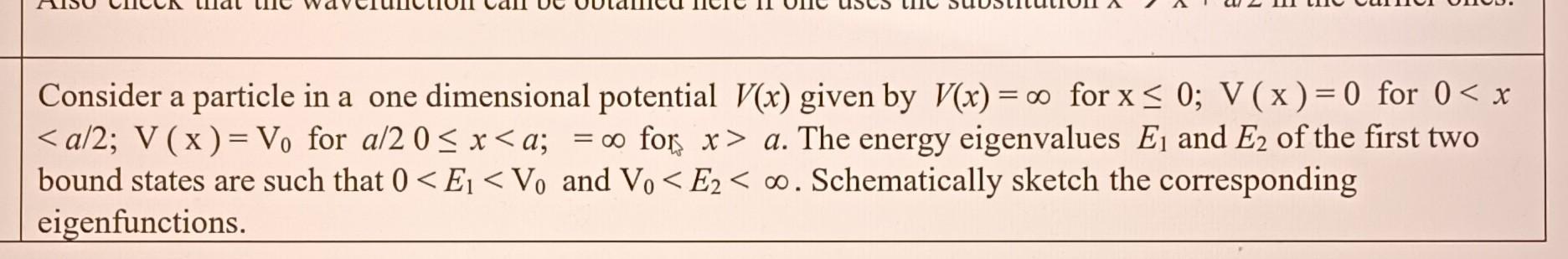 Solved Consider a particle in a one dimensional potential | Chegg.com