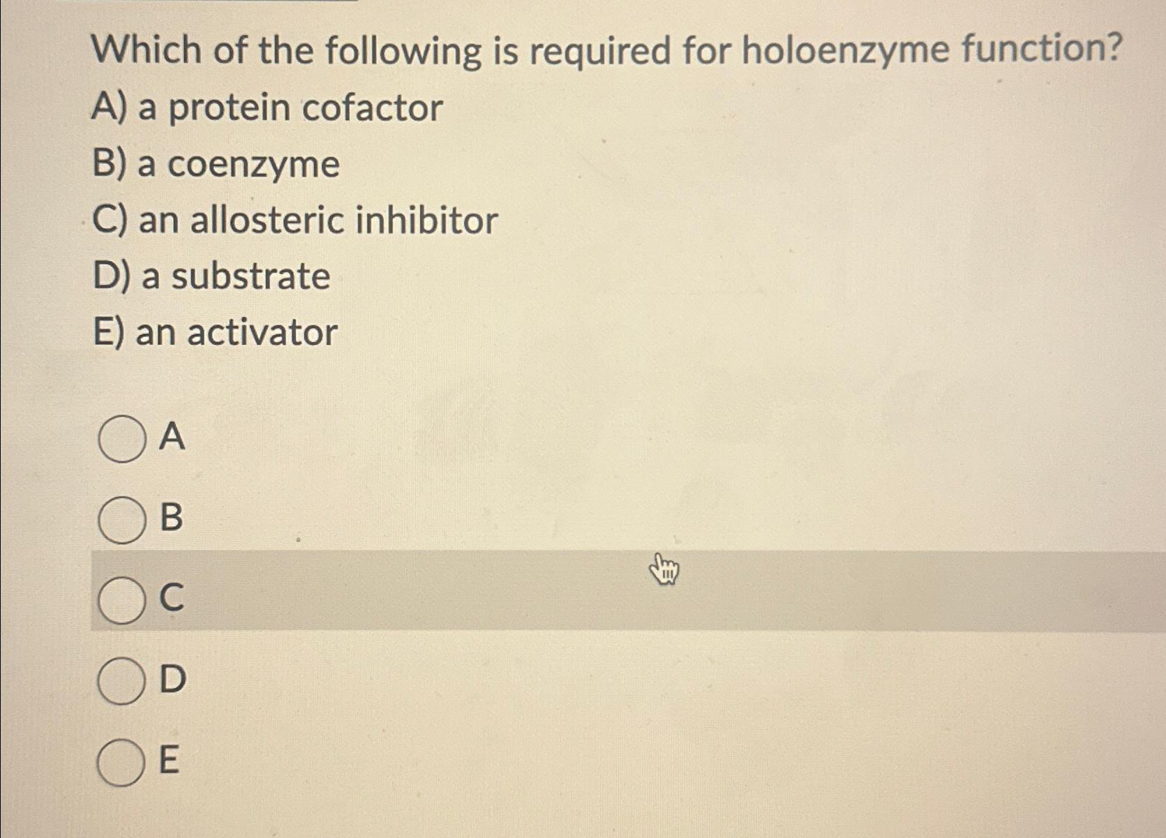 Solved Which of the following is required for holoenzyme | Chegg.com