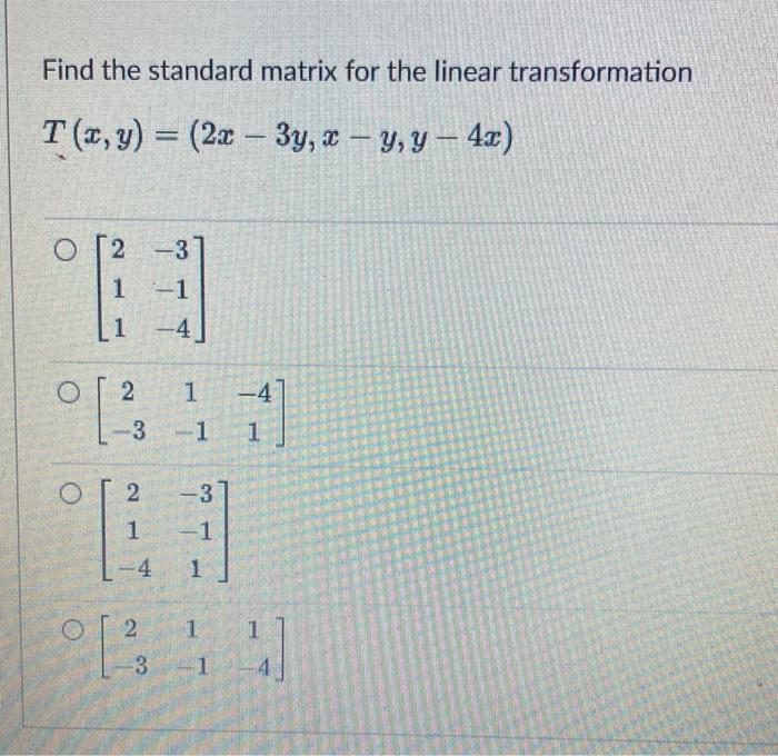 Solved Find the standard matrix for the linear | Chegg.com
