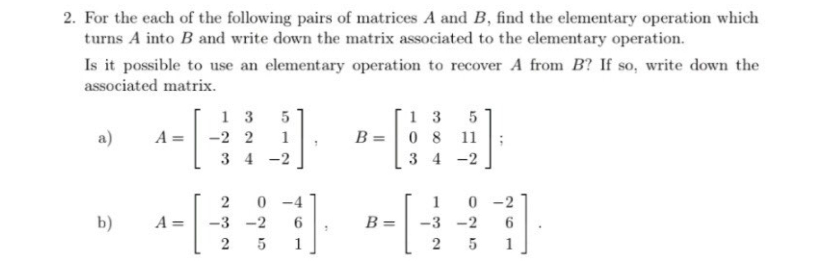 Solved For the each of the following pairs of matrices A and | Chegg.com