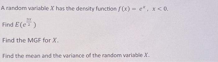 Solved A random variable X has the density function f(x) = | Chegg.com