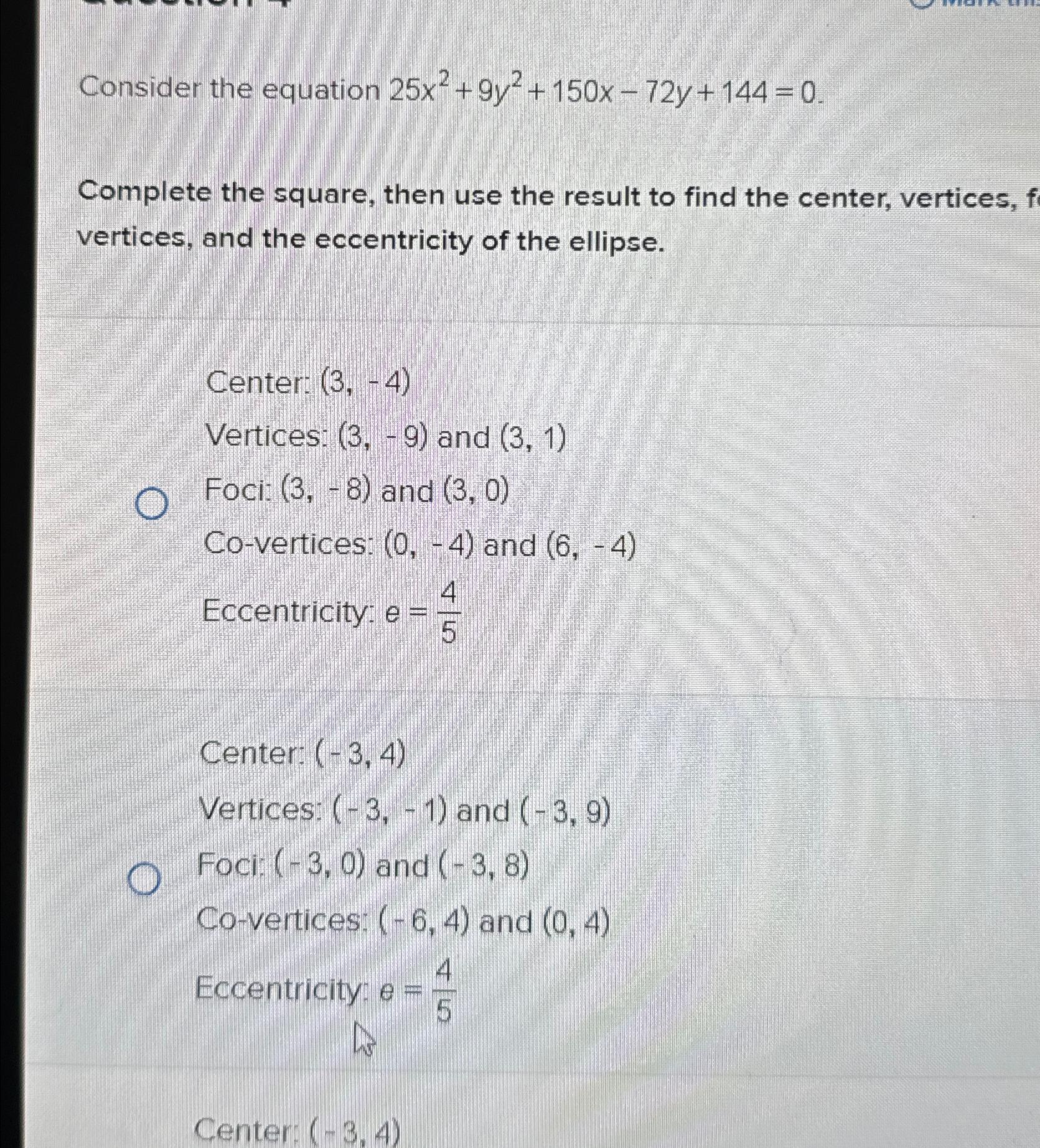 Solved Consider the equation 25x2+9y2+150x-72y+144=0Complete | Chegg.com