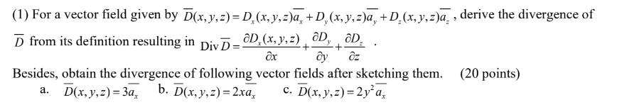 Solved (1) ﻿For a vector field given by | Chegg.com