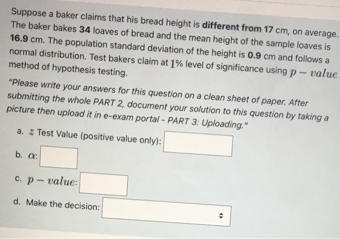 Solved Suppose a baker claims that his bread height is | Chegg.com