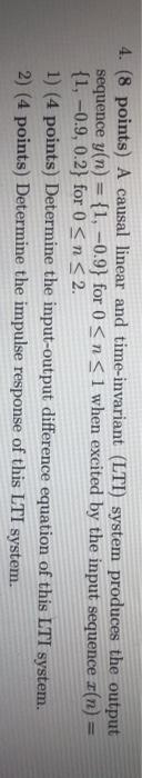 Solved 4. (8 points) A causal linear and time-invariant | Chegg.com