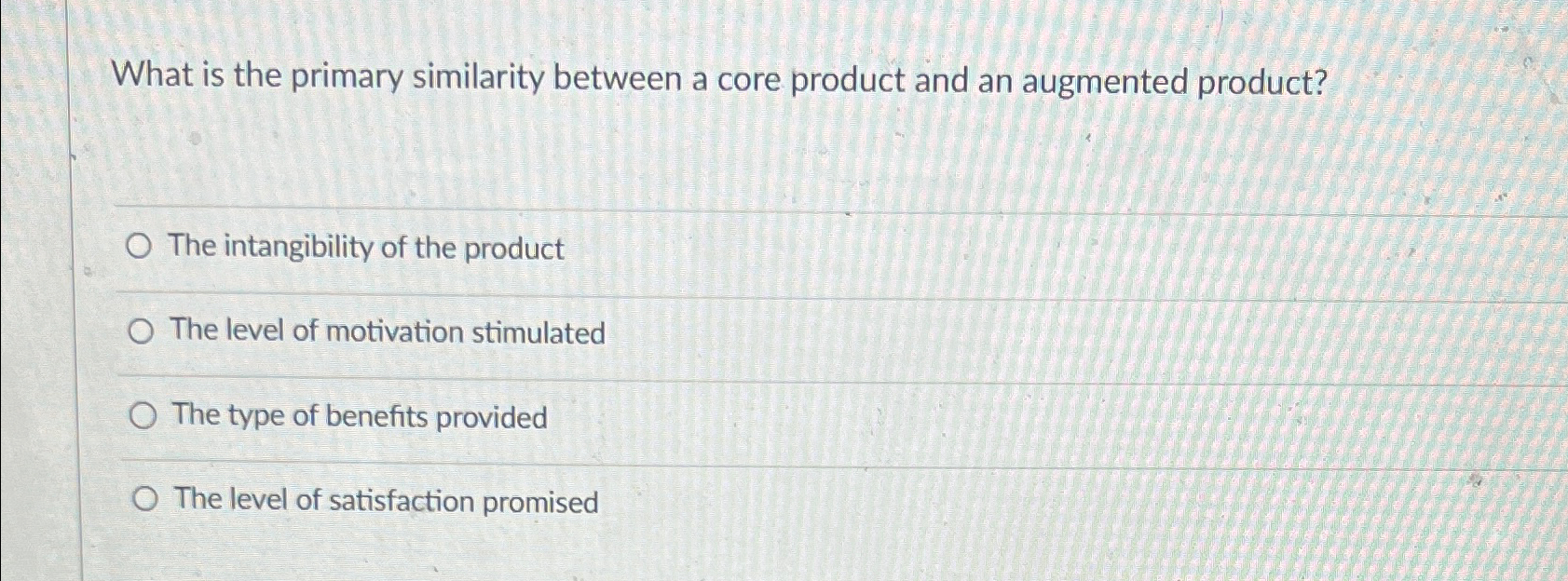 Solved What is the primary similarity between a core product | Chegg.com