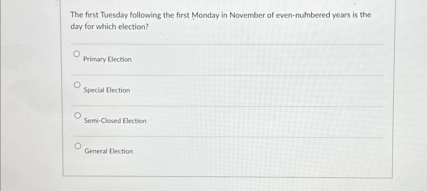 Solved The first Tuesday following the first Monday in | Chegg.com