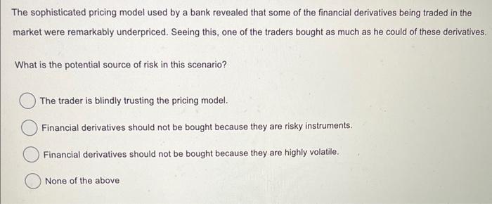Solved The sophisticated pricing model used by a bank | Chegg.com