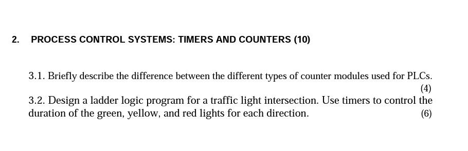 Solved 2. PROCESS CONTROL SYSTEMS: TIMERS AND COUNTERS (10) | Chegg.com