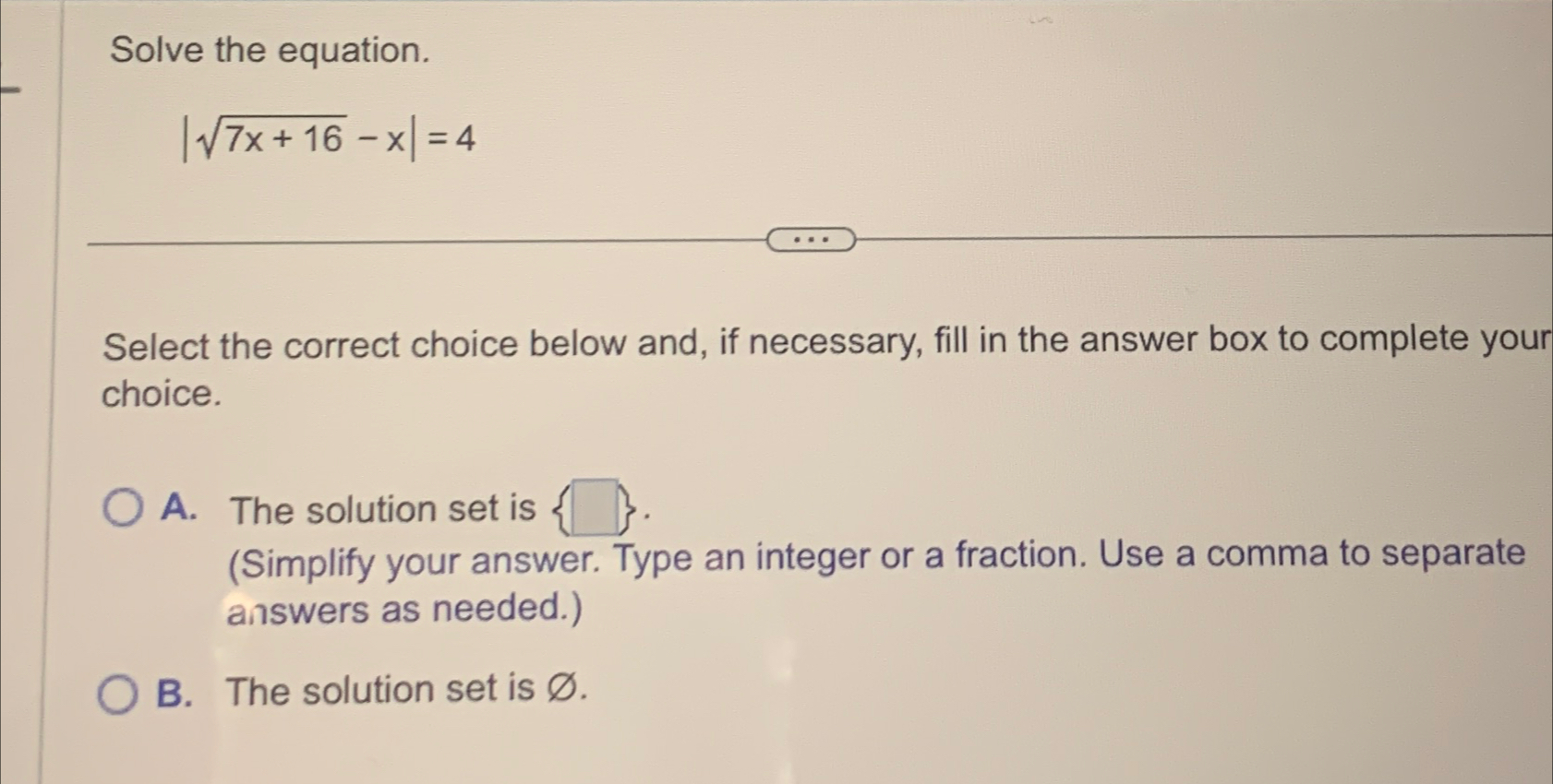 Solved Solve the equation.|7x+162-x|=4Select the correct | Chegg.com