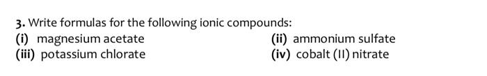 Solved 3. Write formulas for the following ionic compounds: | Chegg.com
