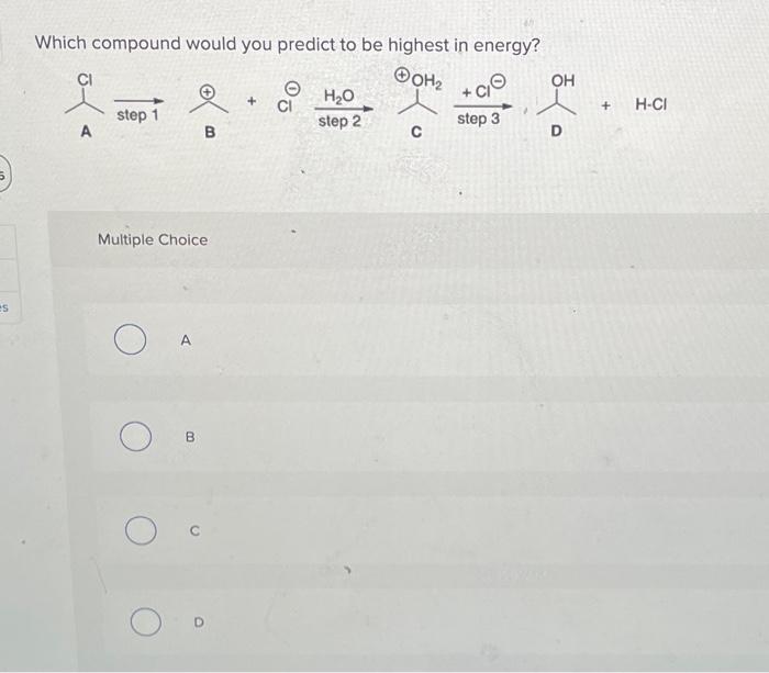 Solved Which compound would you predict to be highest in | Chegg.com
