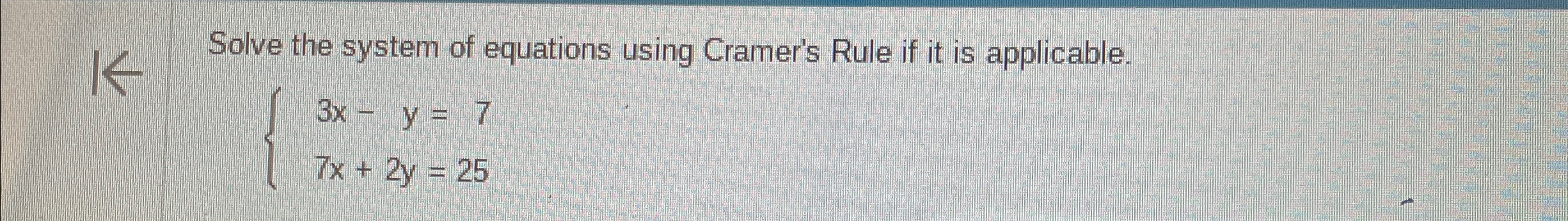 Solved Solve the system of equations using Cramer's Rule if | Chegg.com