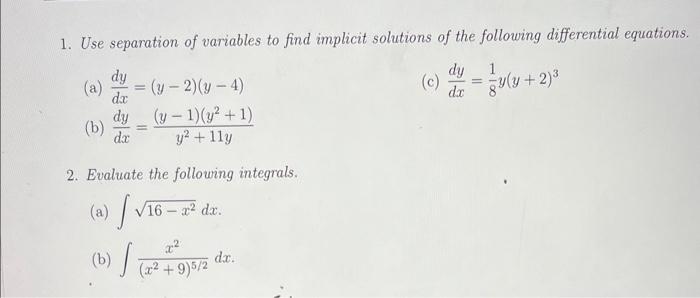 Solved 1. Use separation of variables to find implicit | Chegg.com