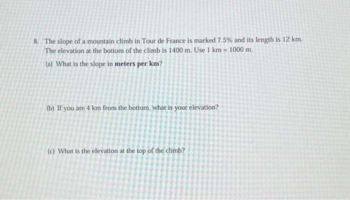 Solved 8. The slope of a mountain climb in Tour de France is | Chegg.com