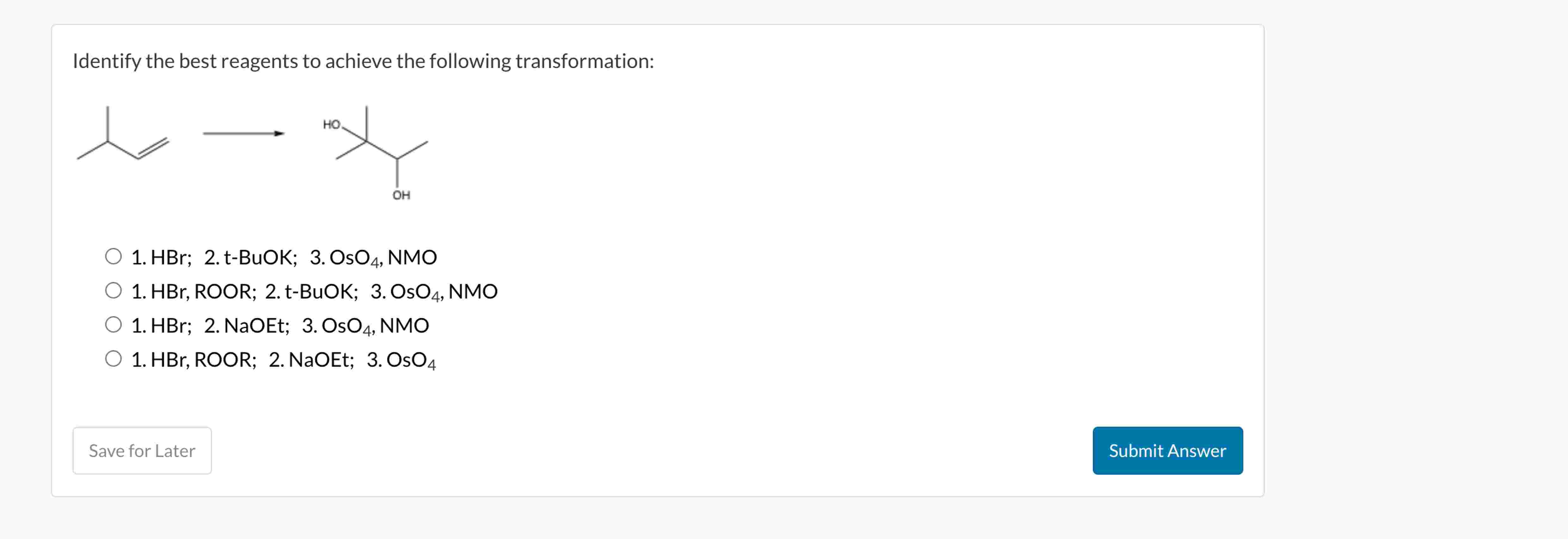 Solved Identify the best reagents to ﻿achieve the following | Chegg.com