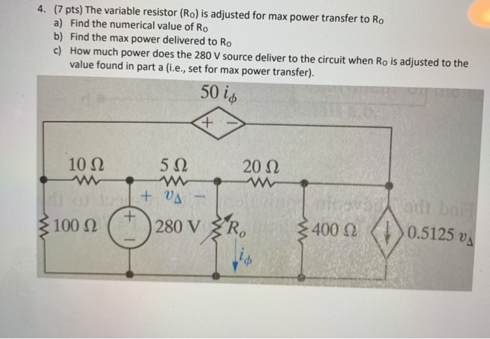 Solved 4. (7 pts) The variable resistor (Ro) is adjusted for | Chegg.com