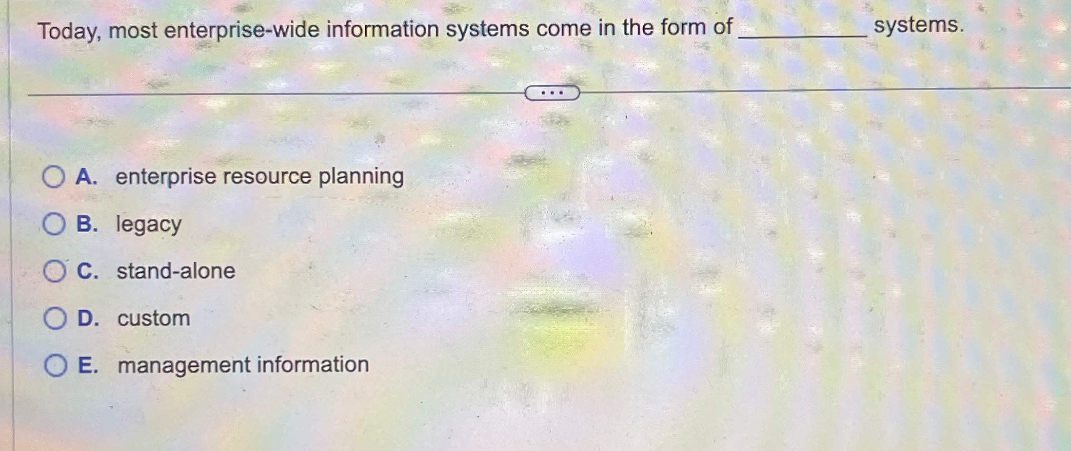 Solved Today, most enterprise-wide information systems come | Chegg.com