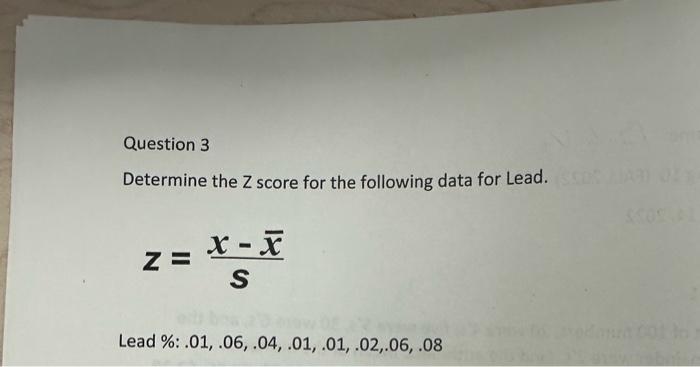 Solved Determine the Z score for the following data for | Chegg.com