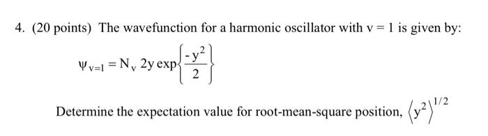 Solved ( 20 points) The wavefunction for a harmonic | Chegg.com
