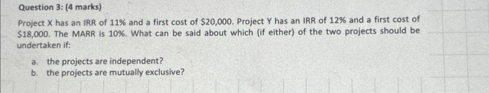 Solved Question 3: (4 ﻿marks)Project x ﻿has an IRR of 11% | Chegg.com