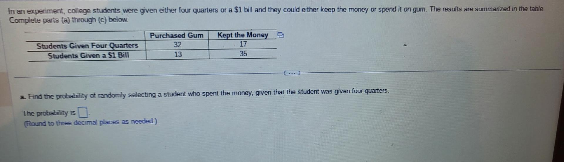 Solved In an experiment, college students were given either | Chegg.com